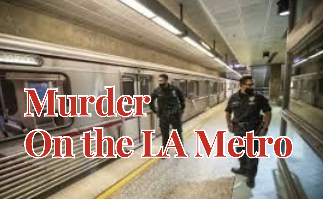 Murder on the Metro, LA's Dangerous Orient Express - LA Monthly